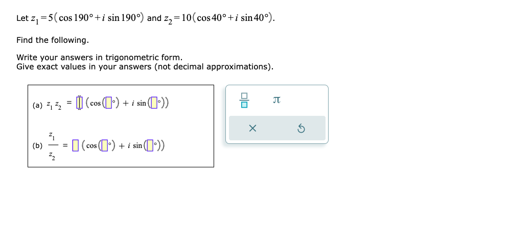Solved Let z1=5(cos190∘+isin190∘) and z2=10(cos40∘+isin40∘). | Chegg.com