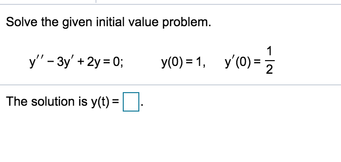 Solved Solve the given initial value problem. The solution | Chegg.com