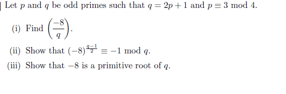 Solved Let p and q be odd primes such that q=2p+1 and | Chegg.com
