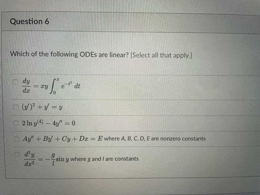 Solved Which of the following ODEs are linear? [Select all | Chegg.com
