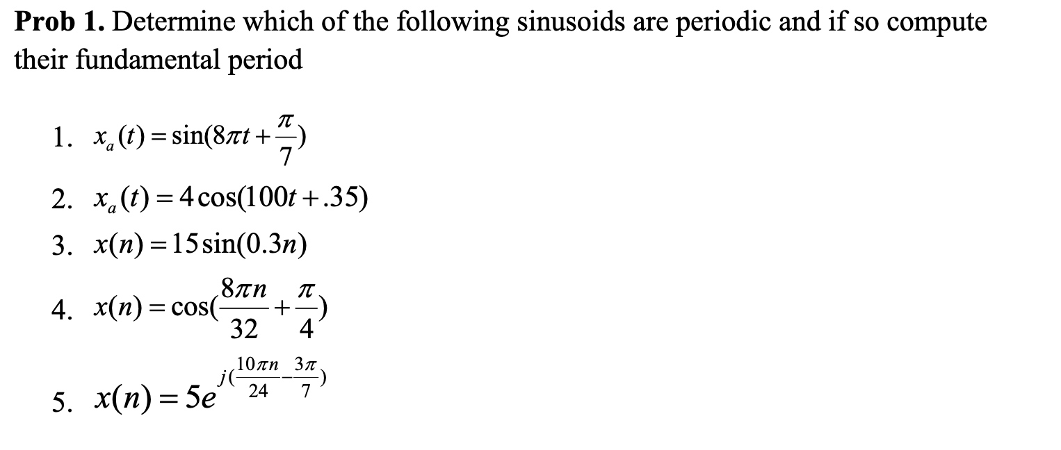 Solved Prob 1. Determine which of the following sinusoids | Chegg.com