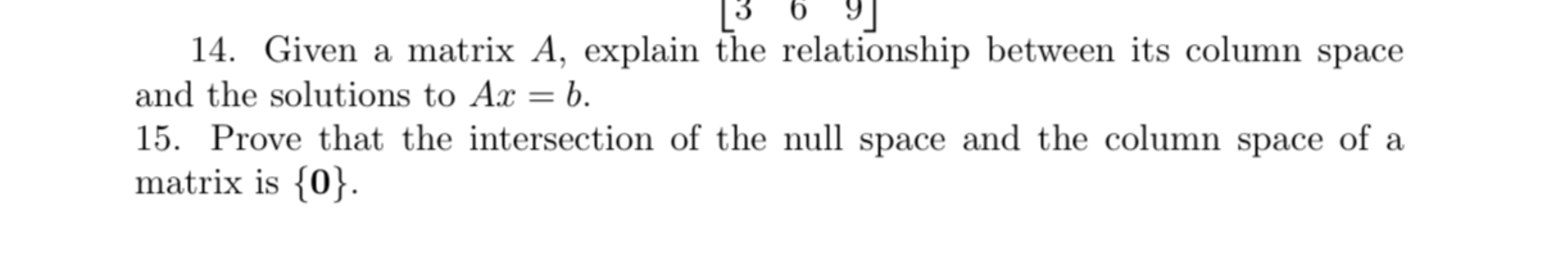 Solved Given a matrix A, ﻿explain the relationship between | Chegg.com