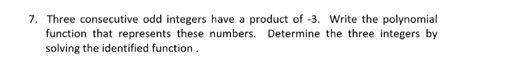 Solved by an EXPERT 7. ﻿Three consecutive odd integers have a product ...