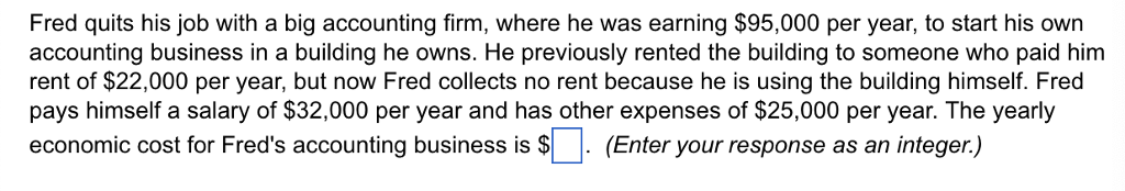Solved Fred quits his job with a big accounting firm, where | Chegg.com