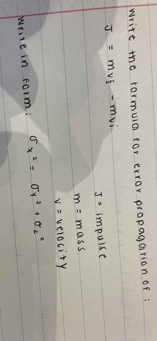 Solved Write the formula for error propagation of: J=mvf−mvi | Chegg.com