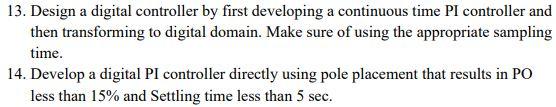 Solved 13. Design a digital controller by first developing a | Chegg.com