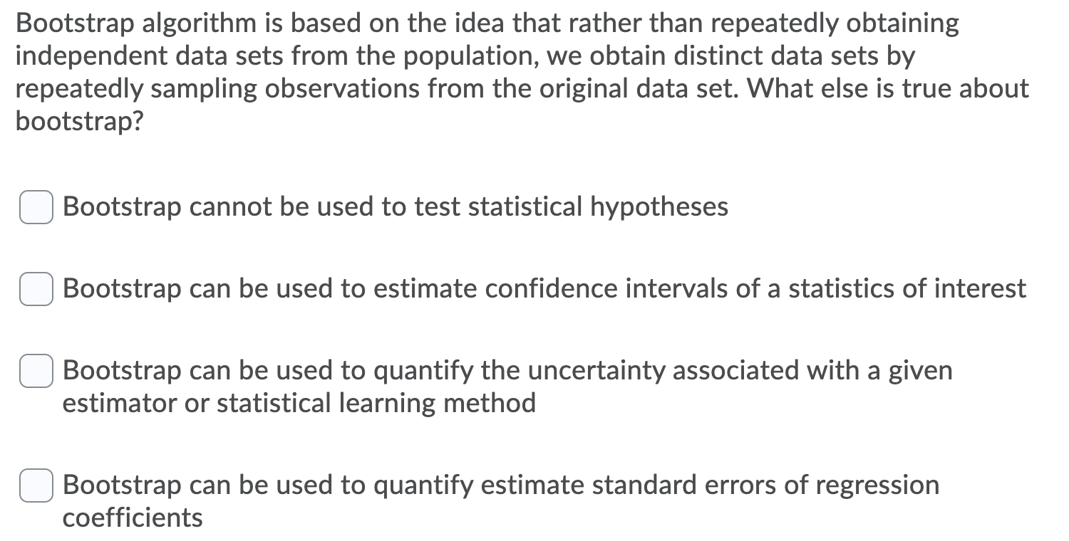 Solved Bootstrap algorithm is based on the idea that rather | Chegg.com