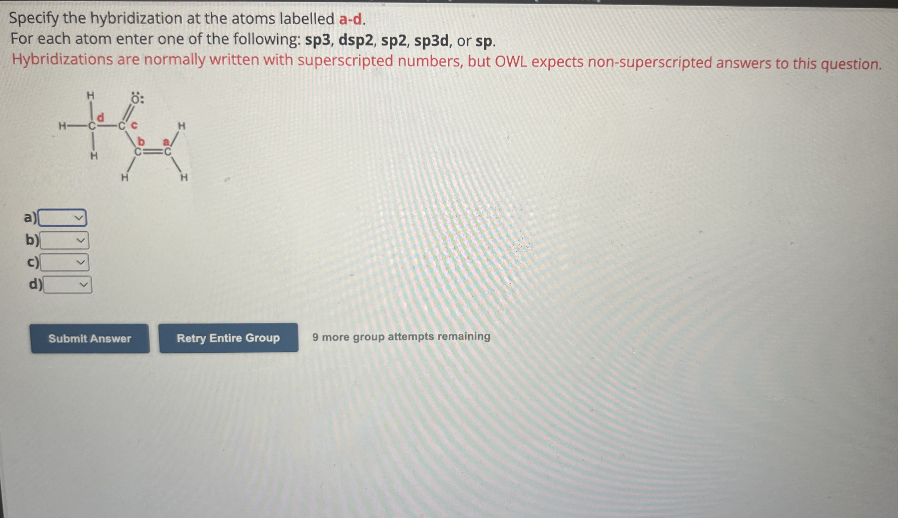 Solved Specify the hybridization at the atoms labelled | Chegg.com