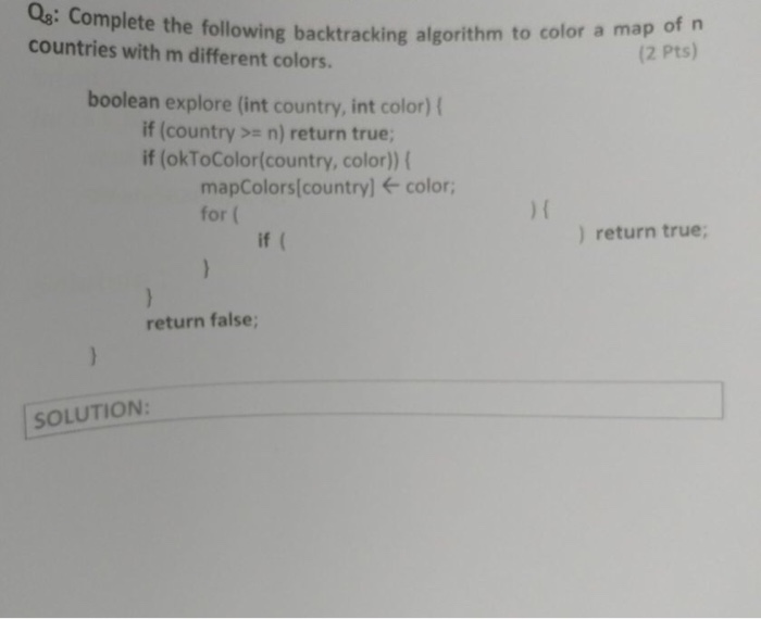 Solved Q2, Complete the following backtracking algorithm to | Chegg.com