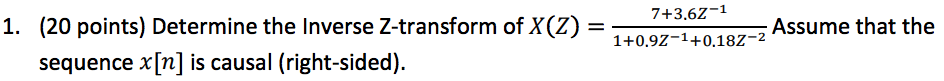 Solved 7+3.6z-1 (20 points) Determine the inverse | Chegg.com