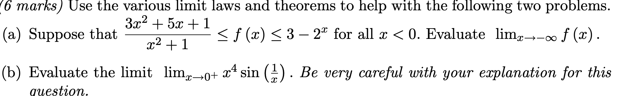 Solved 6 marks) Use the various limit laws and theorems to | Chegg.com