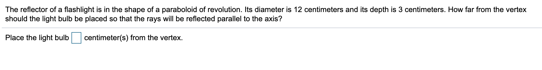 Solved The reflector of a flashlight is in the shape of a | Chegg.com