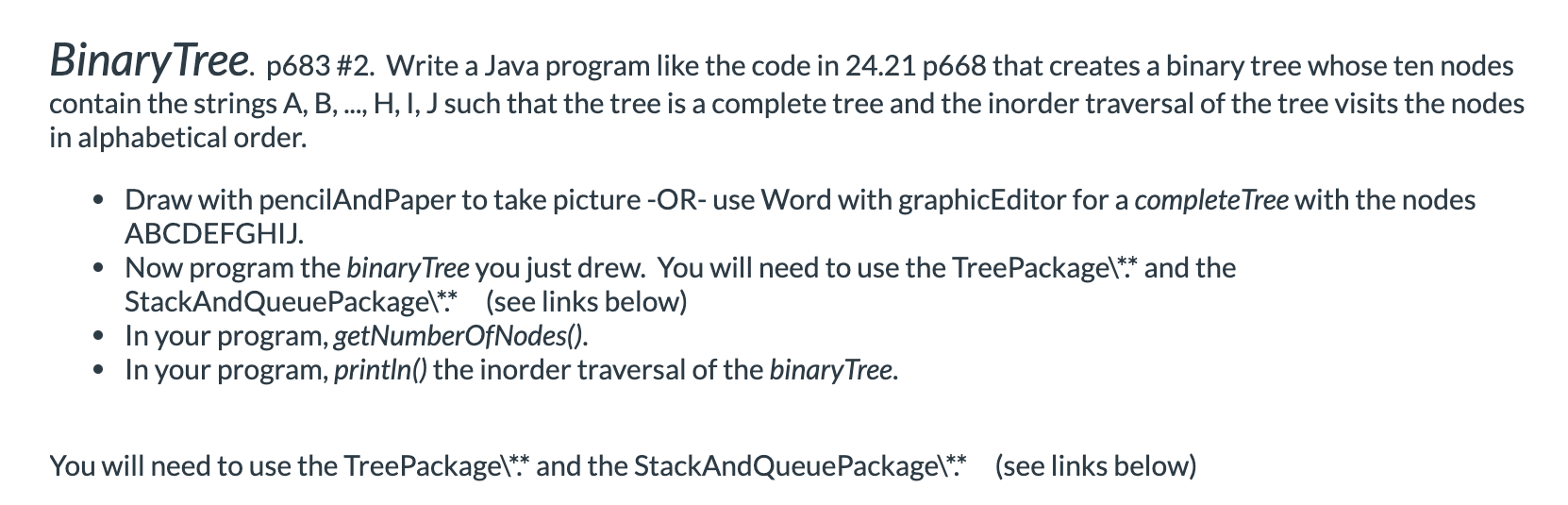 Solved URGENT PLEASE!!! JAVA BinaryTree. p683 #2. Write a | Chegg.com