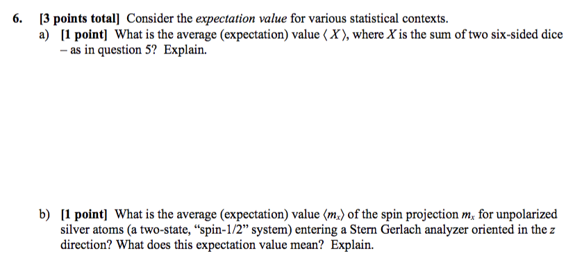 Solved 6 [3 Points Total] Consider The Expectation Value