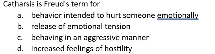 Solved Catharsis is Freud's term fora. ﻿behavior intended to | Chegg.com