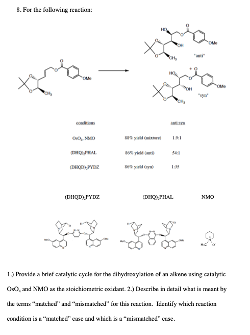 Solved 8. For the following reaction: HO O. OH "OMO CH, OM | Chegg.com