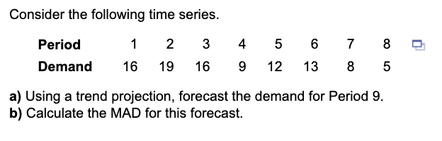 Solved Consider the following time series. a) Using a trend | Chegg.com