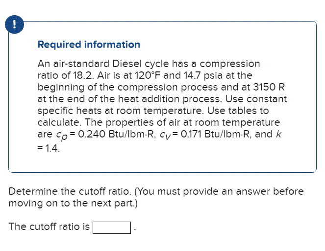 Solved Required information An air-standard Diesel cycle has | Chegg.com