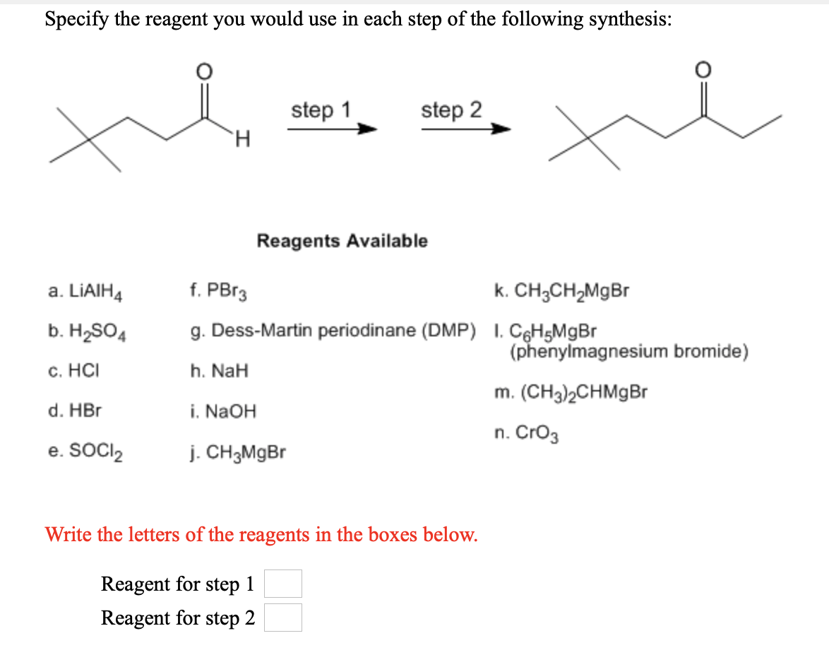 Solved Specify the reagent you would use in each step of the | Chegg.com