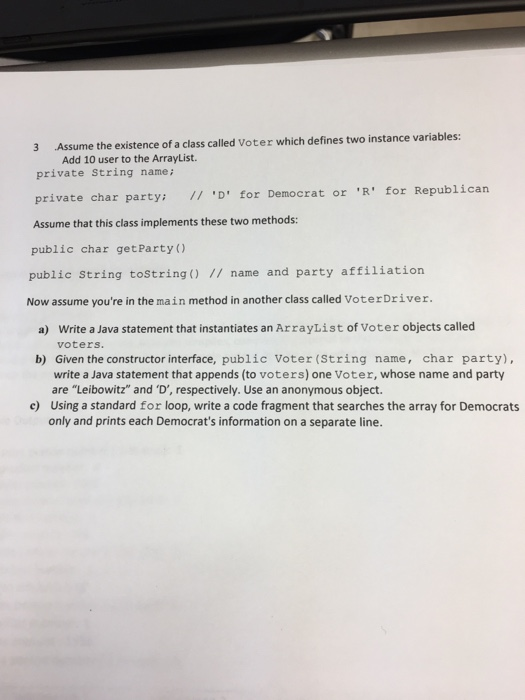 Solved 3 Assume the existence of a class called Voter which | Chegg.com