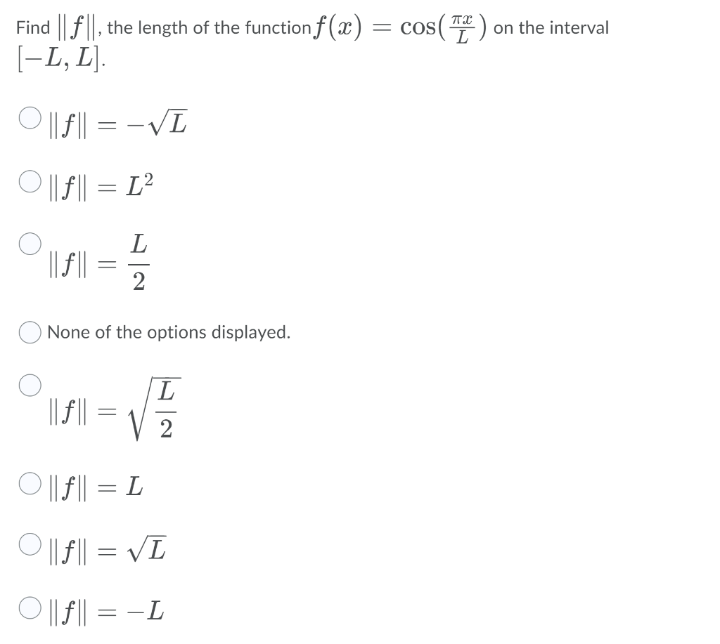 Solved Find || | ||, the length of the function f(x) = cos( | Chegg.com