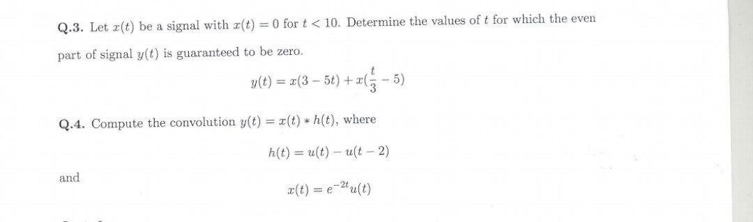 Solved Q.3. Let x(t) be a signal with x(t)=0 for t