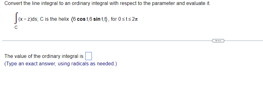 Solved Convert the line integral to an ordinary integral | Chegg.com