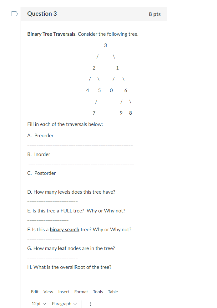 Solved Question 3 8 pts Binary Tree Traversals, Consider the | Chegg.com Solved Question 3 8 pts Binary Tree Traversals, Consider the | Chegg.com