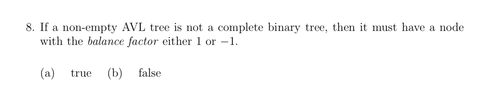 Solved 8. If a non-empty AVL tree is not a complete binary | Chegg.com