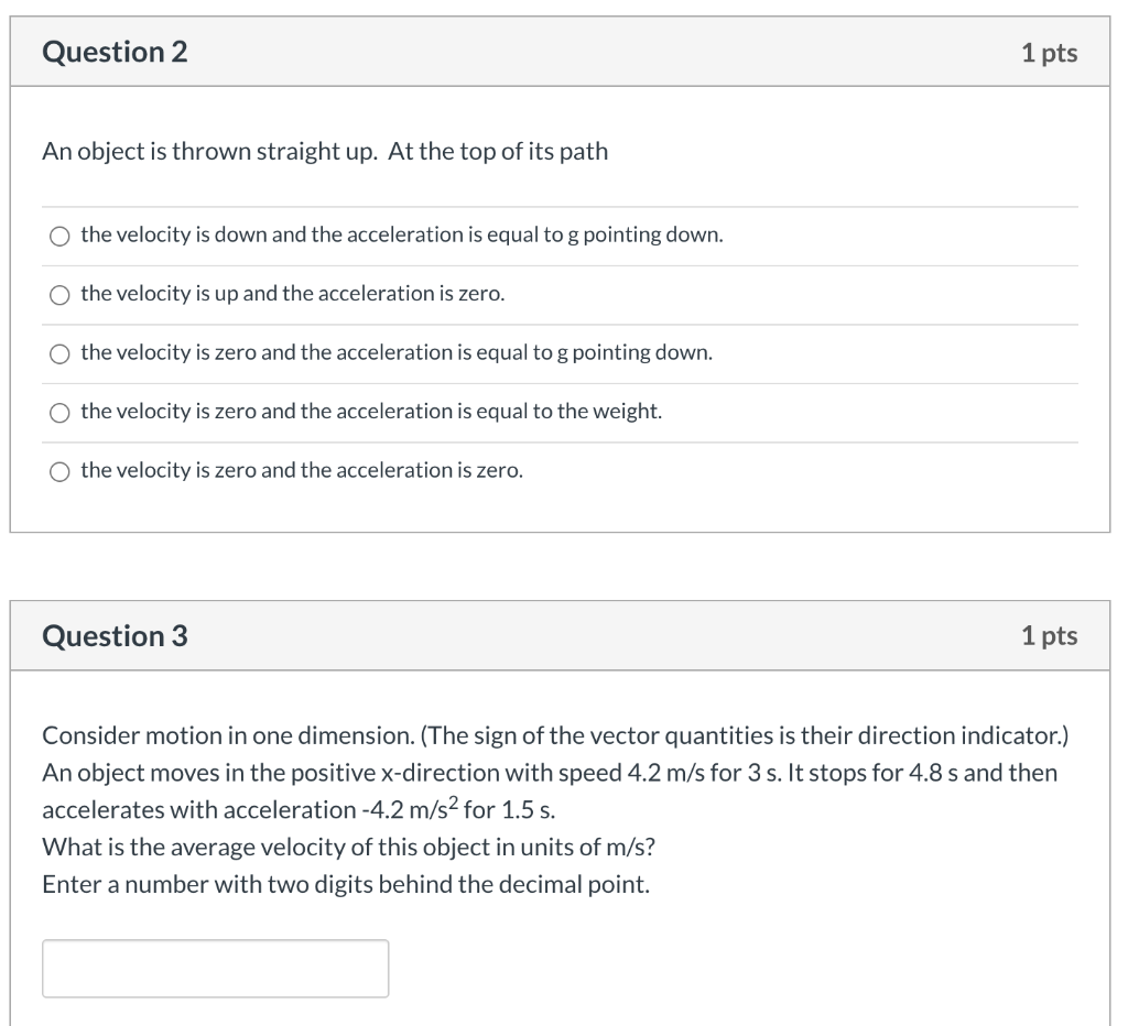 Solved Question 2 1 pts An object is thrown straight up. At | Chegg.com