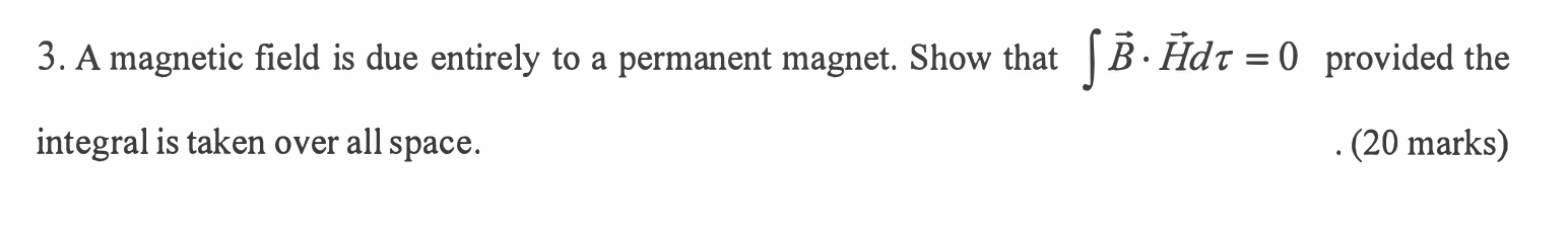 Solved 3. A magnetic field is due entirely to a permanent | Chegg.com