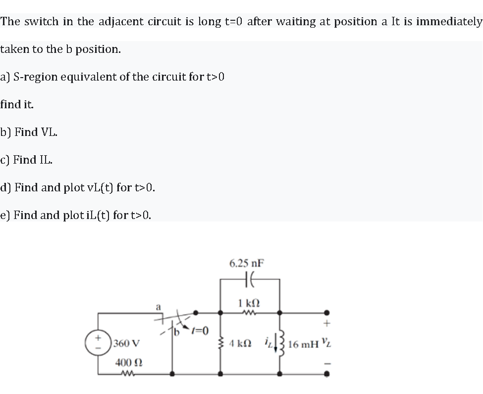 Solved The switch in the adjacent circuit is longt=0 taken | Chegg.com