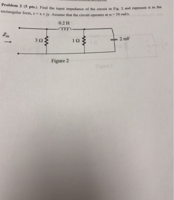 Solved em 2 (5 pts.). Find the input impedance of the | Chegg.com Solved em 2 (5 pts.). Find the input impedance of the | Chegg.com