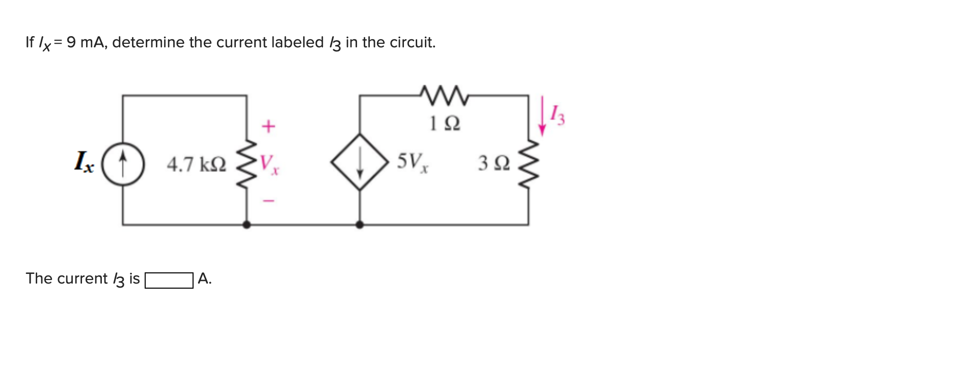Solved If Ix=9 mA, determine the current labeled I3 in the | Chegg.com