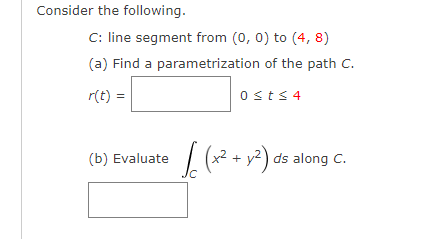 Solved insider the following. C : line segment from (0,0) to | Chegg.com