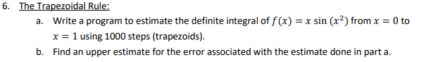 Solved 6. The Trapezoidal Rule: a. Write a program to | Chegg.com