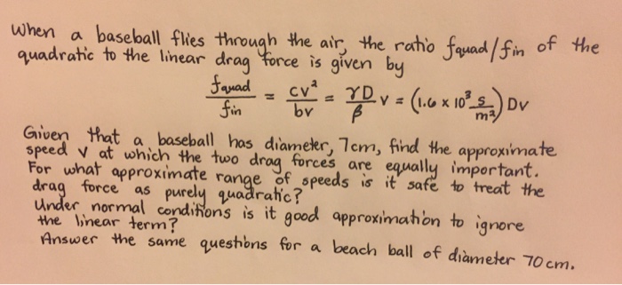 Solved When a baseball flies through the air, the ratio | Chegg.com
