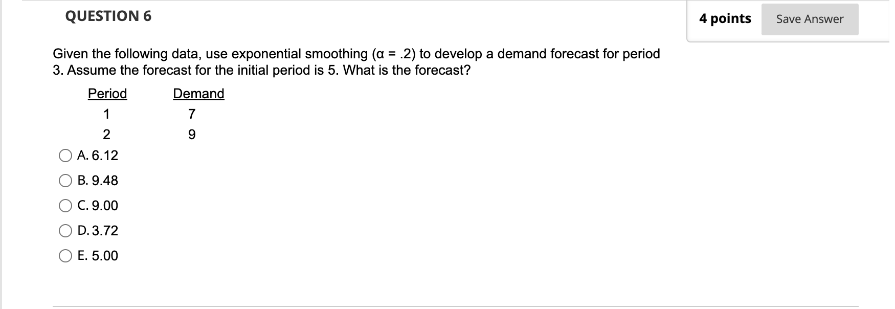 Solved Given the following data, use exponential smoothing | Chegg.com