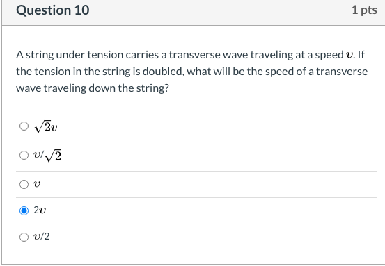 Solved Question 10 1 pts A string under tension carries a | Chegg.com