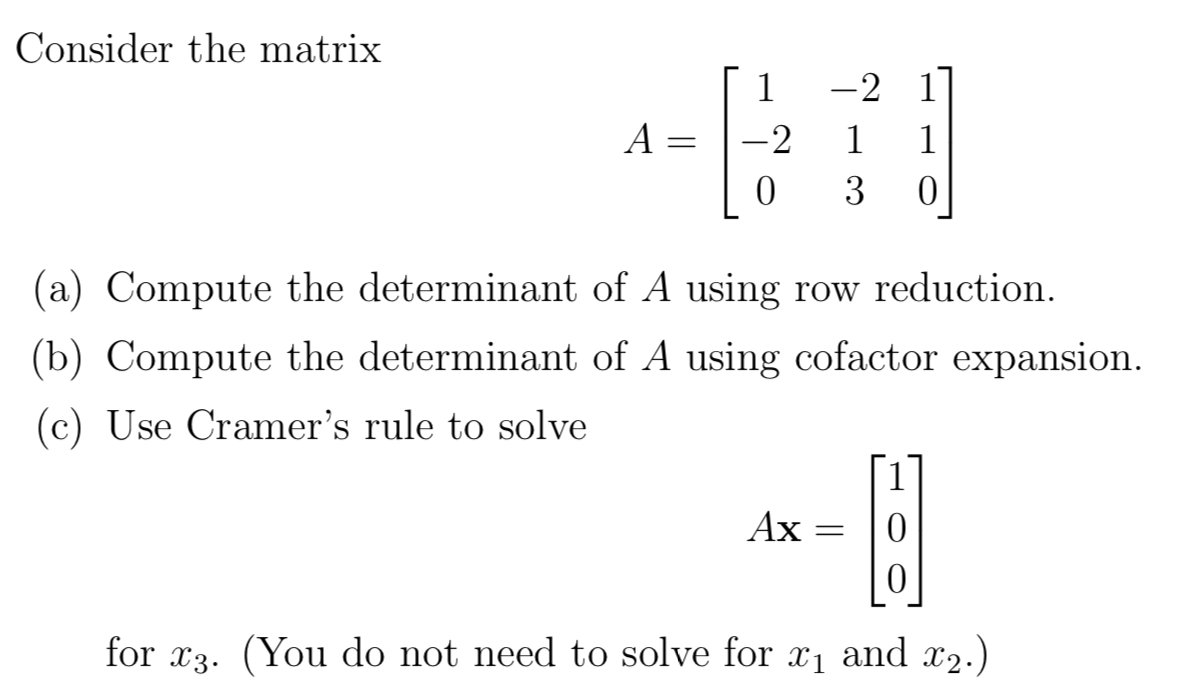 Solved Consider the matrix A = = 1 -2 0 -2 1 1 1 3 0 (a) | Chegg.com