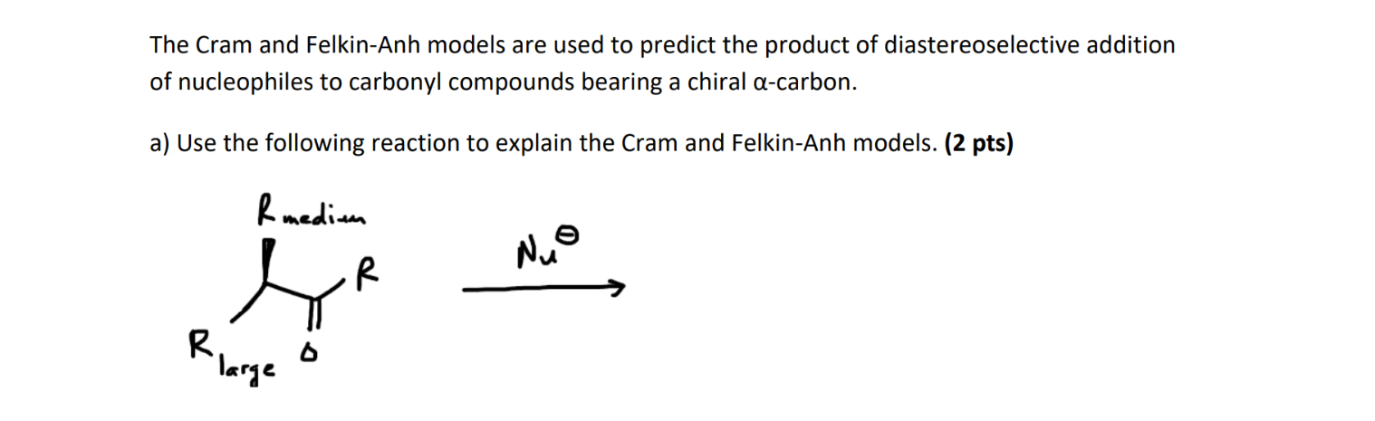 Solved The Cram and Felkin-Anh models are used to predict | Chegg.com