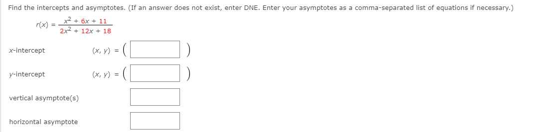 Solved Find the intercepts and asymptotes. (If an answer | Chegg.com