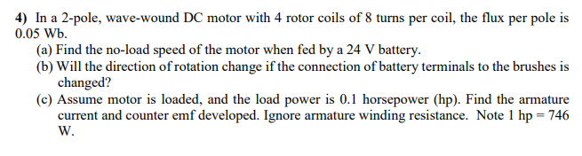 Solved 4) In a 2-pole, wave-wound DC motor with 4 rotor | Chegg.com