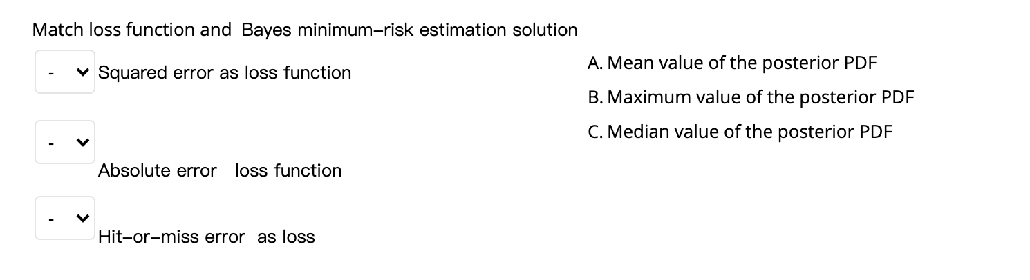 Solved Match loss function and Bayes minimum-risk estimation | Chegg.com