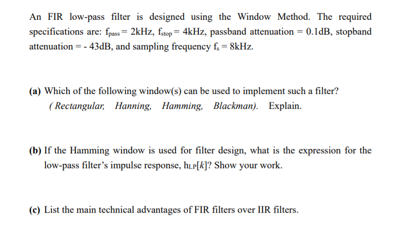 Solved An FIR low-pass filter is designed using the Window | Chegg.com