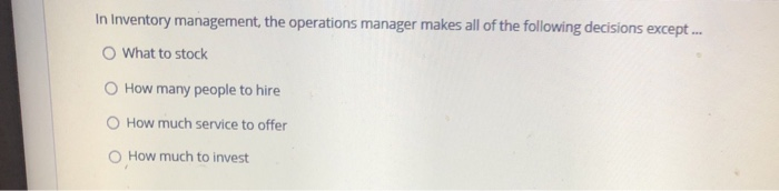 Solved In Inventory management, the operations manager makes | Chegg.com