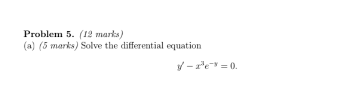 Solved Problem 5. (12 marks) (a) (5 marks) Solve the | Chegg.com