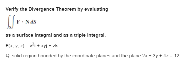 Solved Verify the Divergence Theorem by evaluating SSEN | Chegg.com