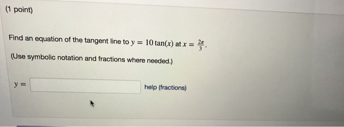 Solved Find an equation of the tangent line to y = 10 tan(x) | Chegg.com