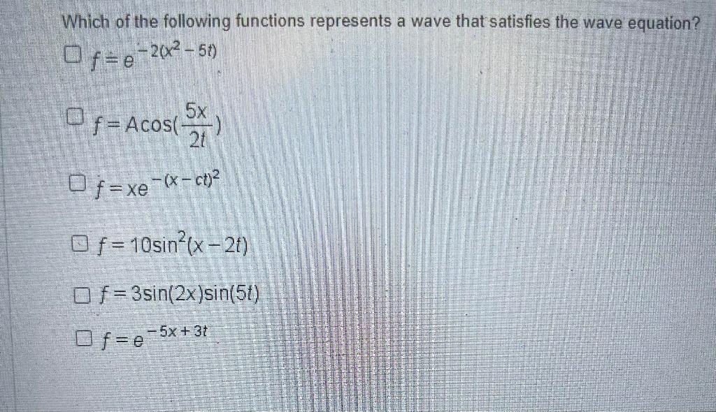 Solved Which of the following functions represents a wave | Chegg.com